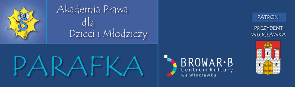 Akademia Prawa dla Dzieci i Młodzieży “Parafka” | Centrum Kultury Browar B